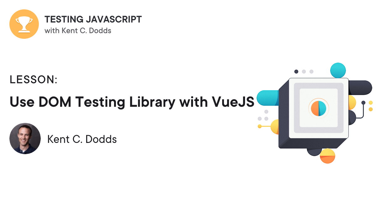 Use Dom Testing Library With Vuejs Testing Javascript